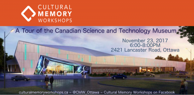 Cultural Memory Workshop: Tour of the Canadian Science and Technology ...