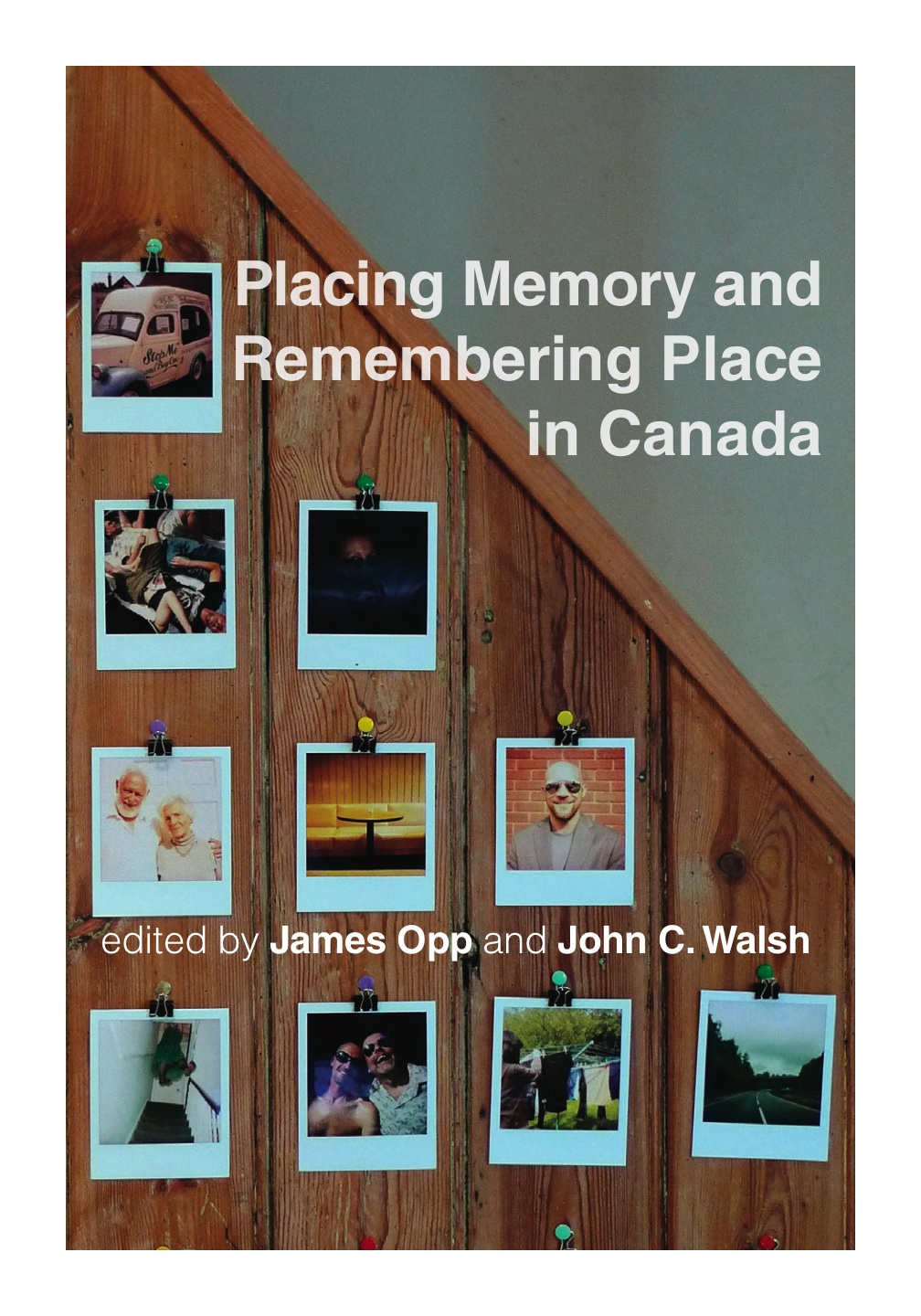 Placing Memory and Remembering Place in Canada - Carleton Centre for ...