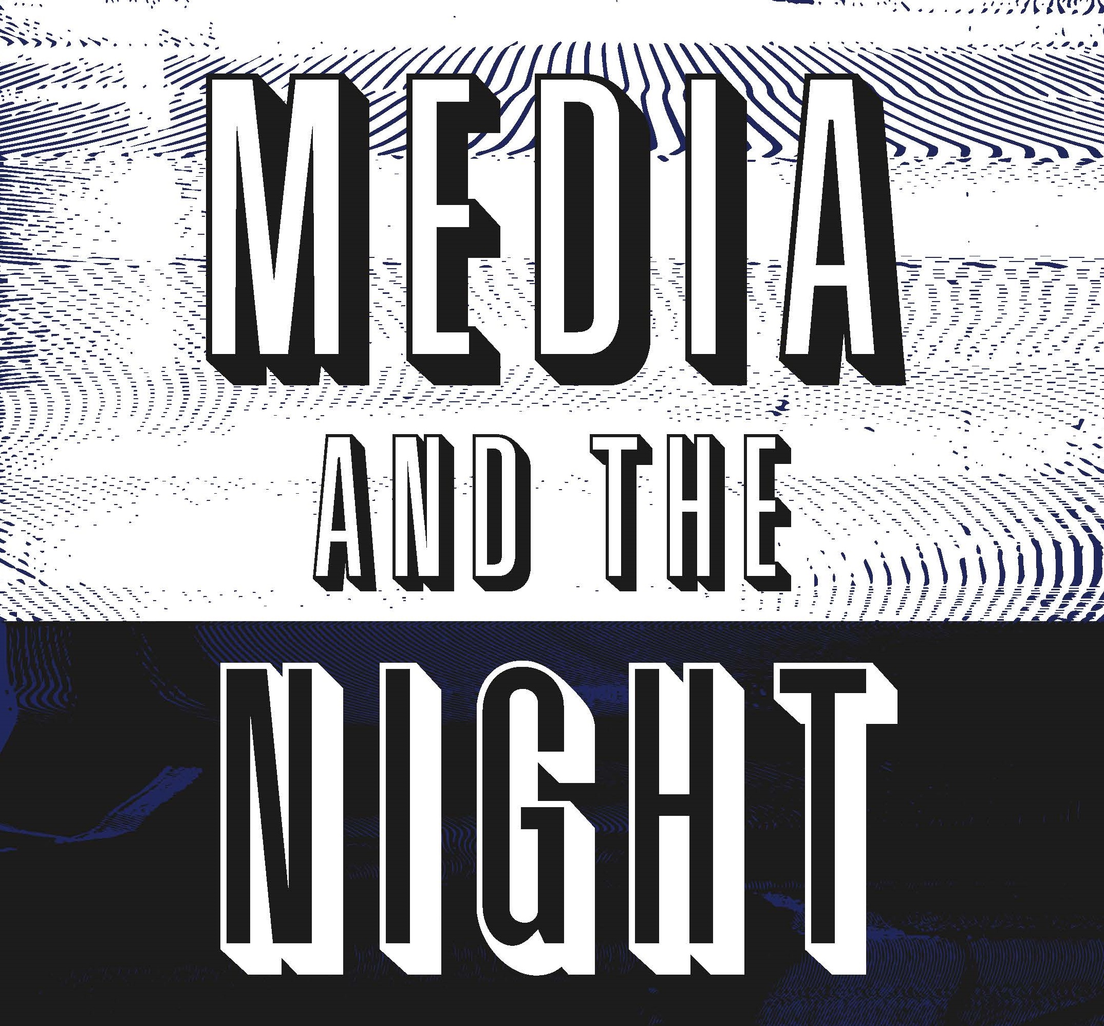 Media and the Night by Will Straw, McGill University - Cultural Mediations
