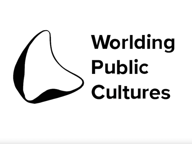 Worlding Public Cultures 2023 international conference: Worlding ...