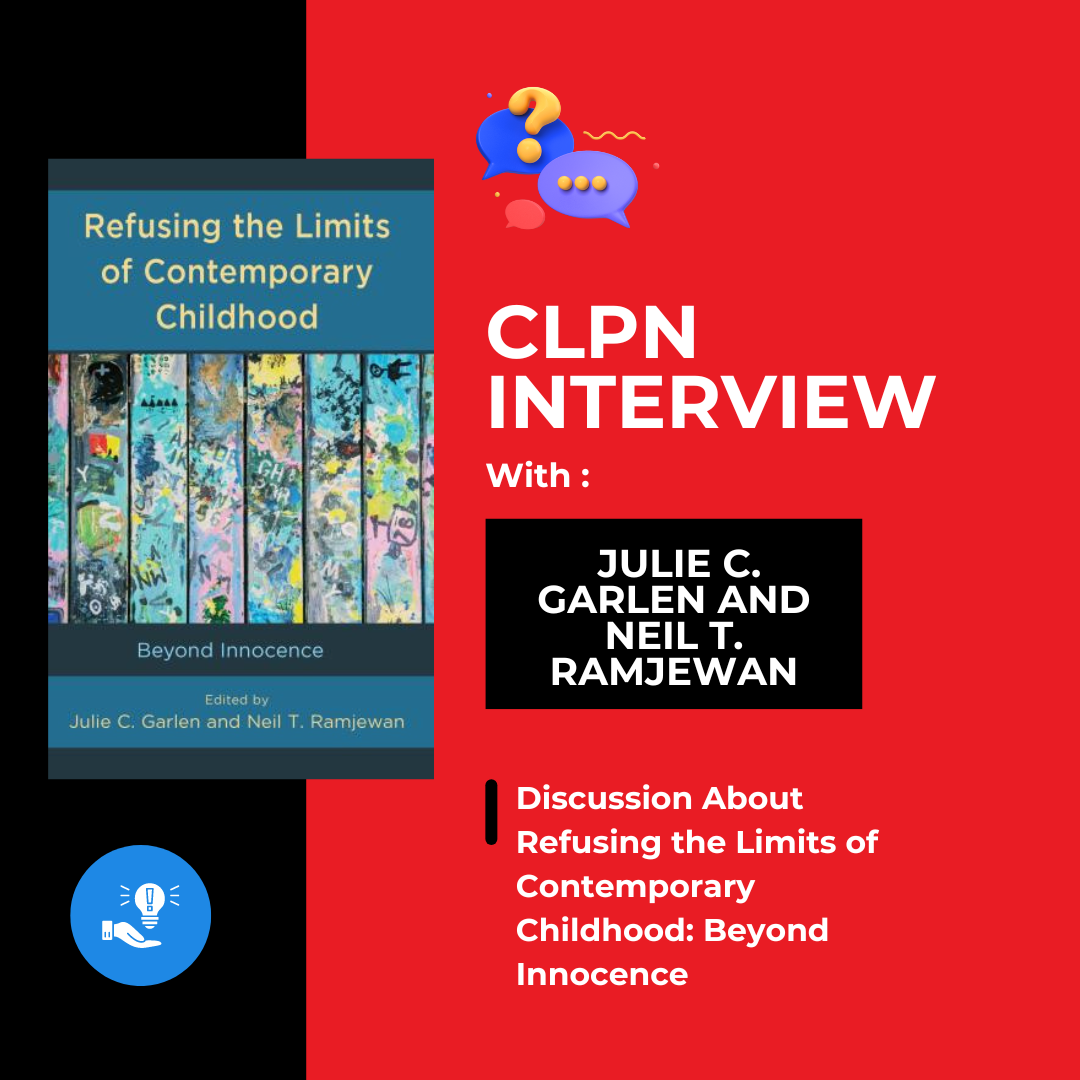 CLPN Interview with Julie C. Garlen and Neil T. Ramjewan on “Refusing ...