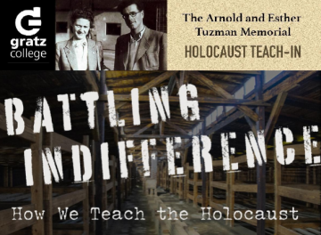 Gratz College presents: "Battling Indifference: How We Teach the ...