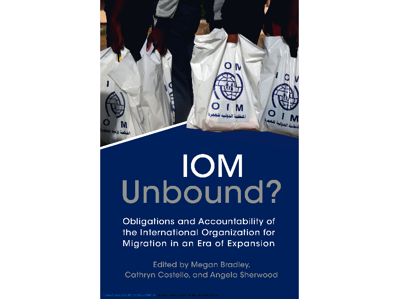 IOM Unbound? Obligations and Accountability of the International ...