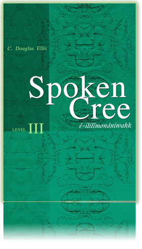 Cree Textbook Published - School of Linguistics and Language Studies