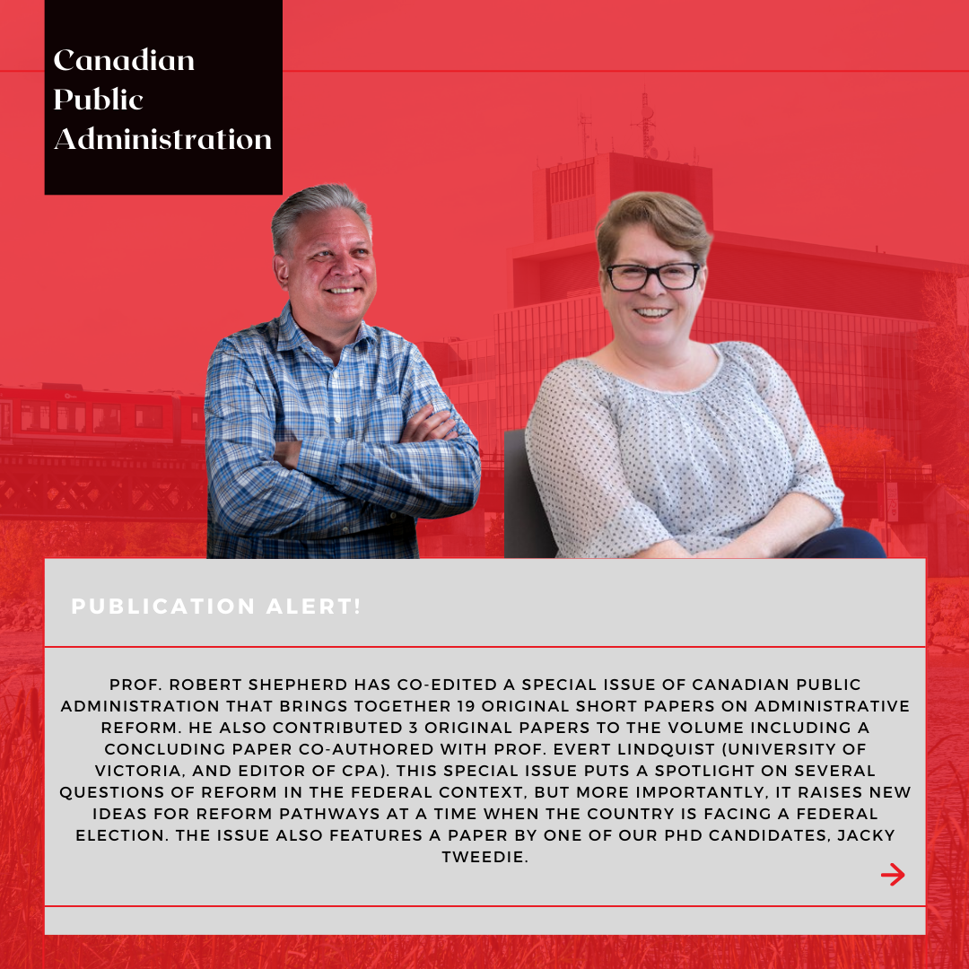 Prof. Robert Shepherd co-edited a Canadian Public Administration issue ...